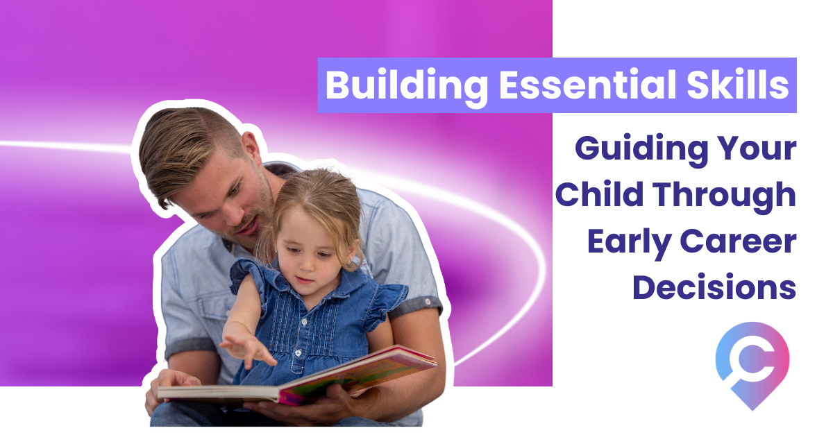 Building Essential Skills: Guiding Your Child Through Early Career ...