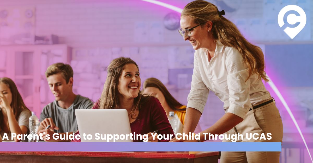 Navigating UCAS: A Parent’s Guide to Supporting Your Child Through UCAS ...
