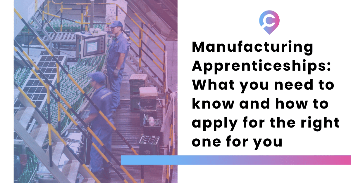 Manufacturing Apprenticeships: What you need to know and how to apply ...