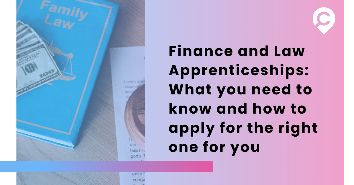 Finance and Law Apprenticeships: What you need to know and how to apply ...