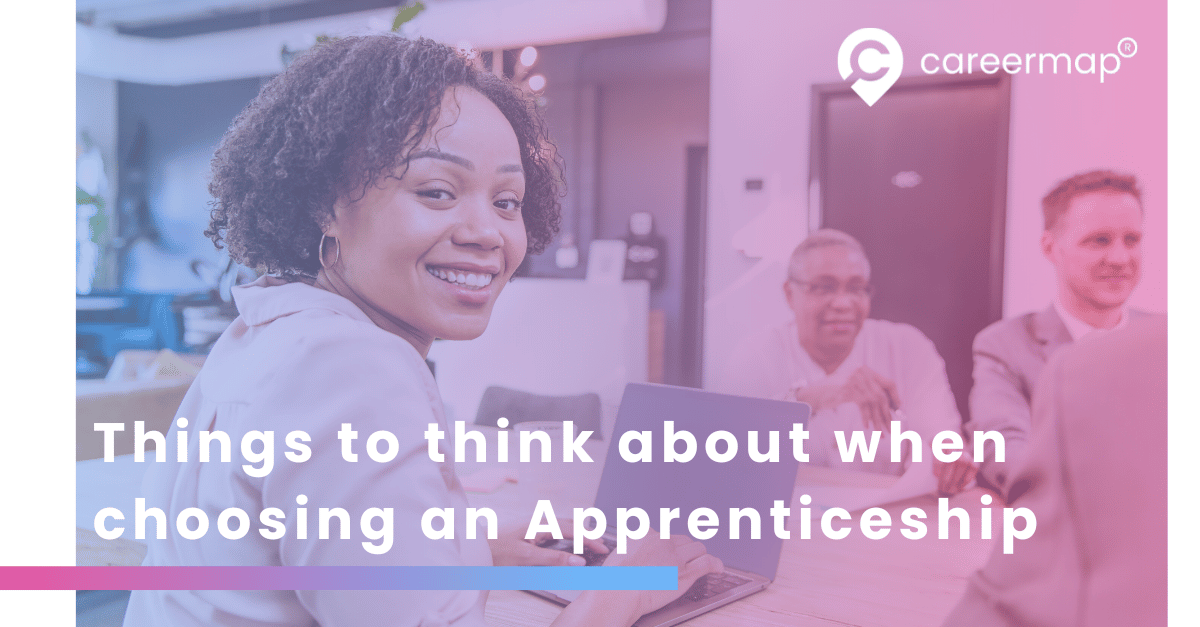 Things to think about when choosing an Apprenticeship | Careermap