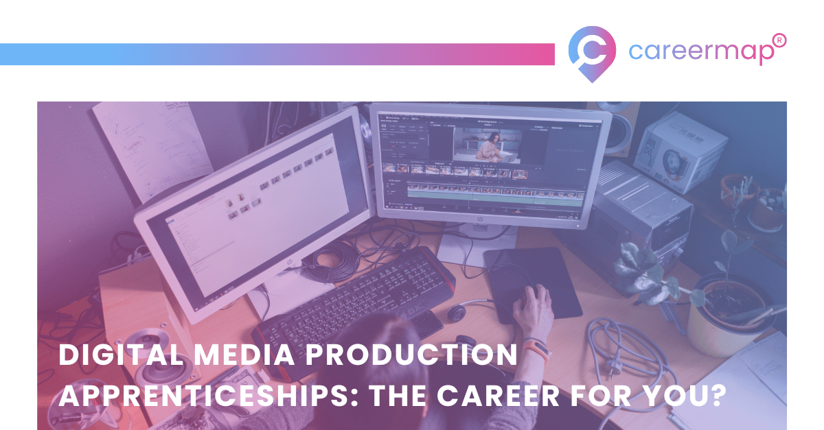 Digital Media Production Apprenticeships: the Career for You? | Careermap