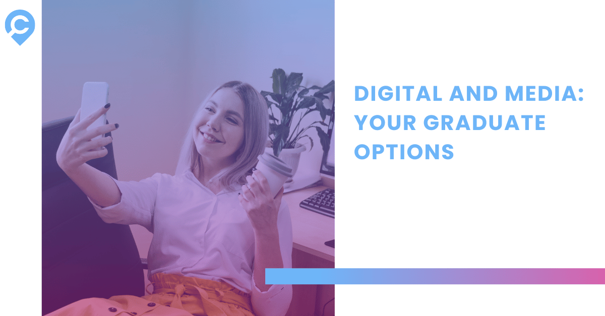 Digital and Media: Your Graduate Options | Careermap