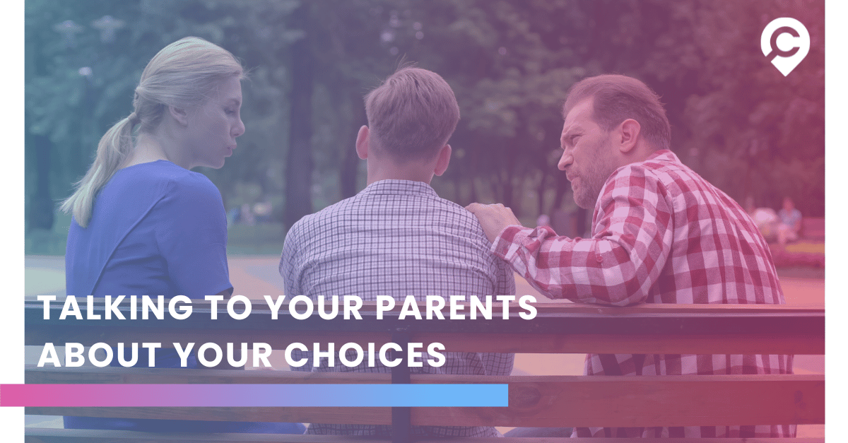 Talking to your parents about your choices | Careermap