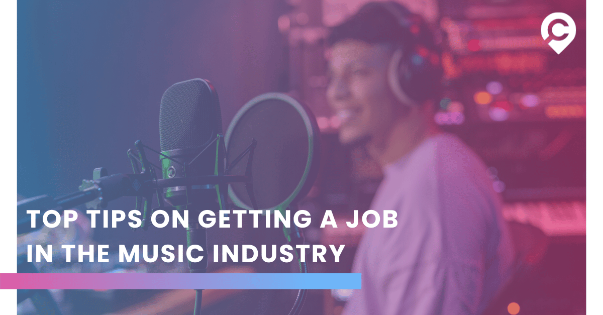 Top Tips on Getting a Job in the Music Industry | Careermap