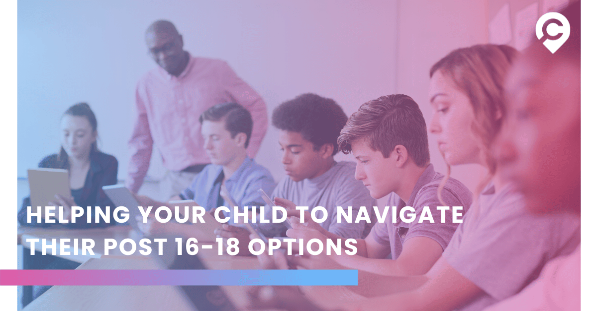 Helping Your Child to Navigate Their Post 16-18 Options | Careermap