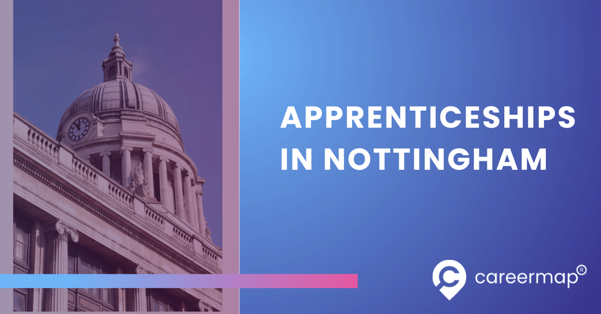 Apprenticeships in Nottingham | Careermap