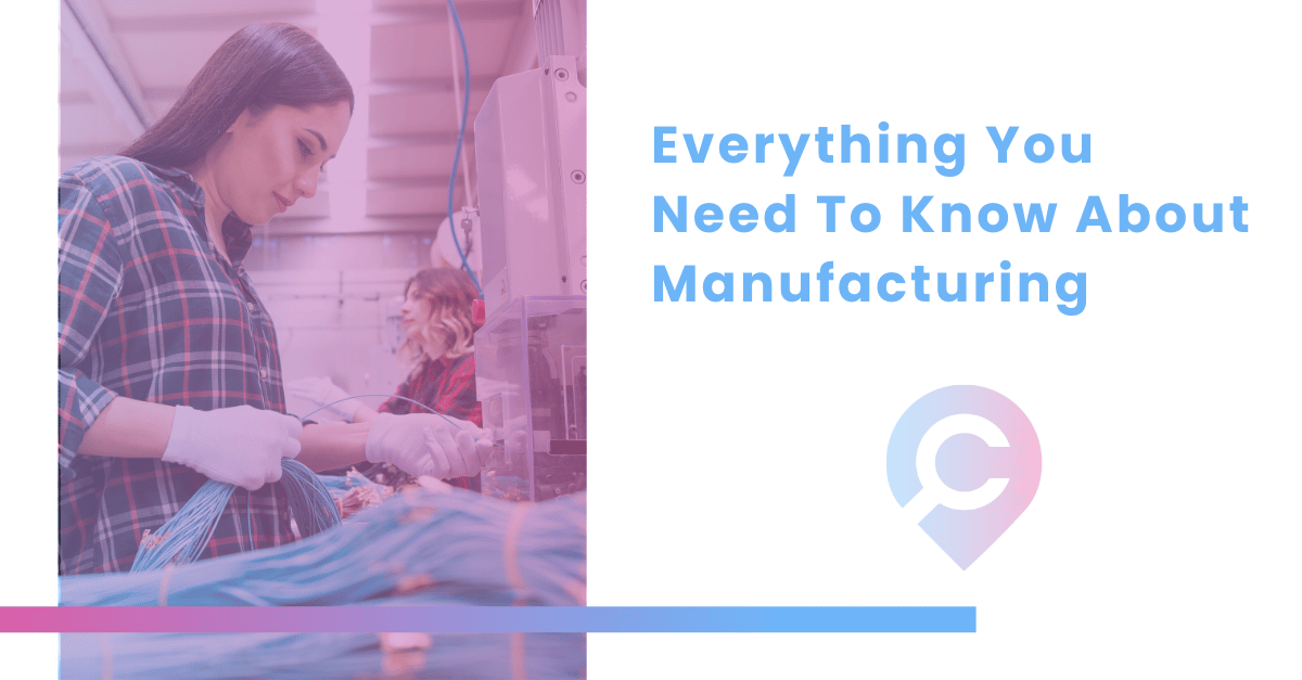 Everything You Need To Know About Manufacturing | Careermap